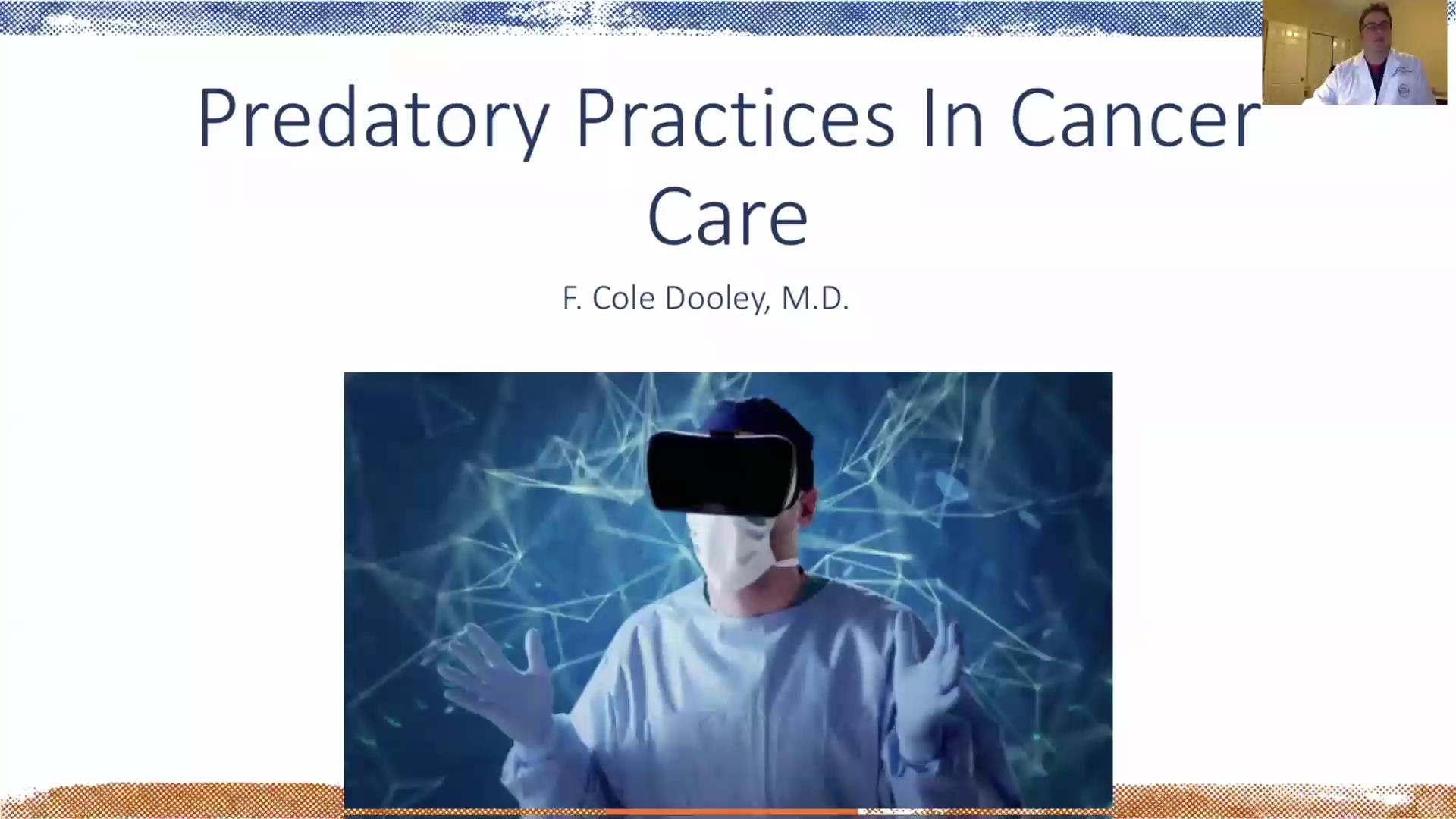 "Predatory Practices in Cancer Care" - Dr. Cole Dooley, UF Health