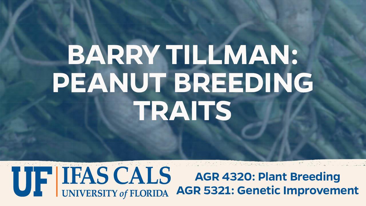 Peanut Breeding Traits with Dr. Barry Tillman